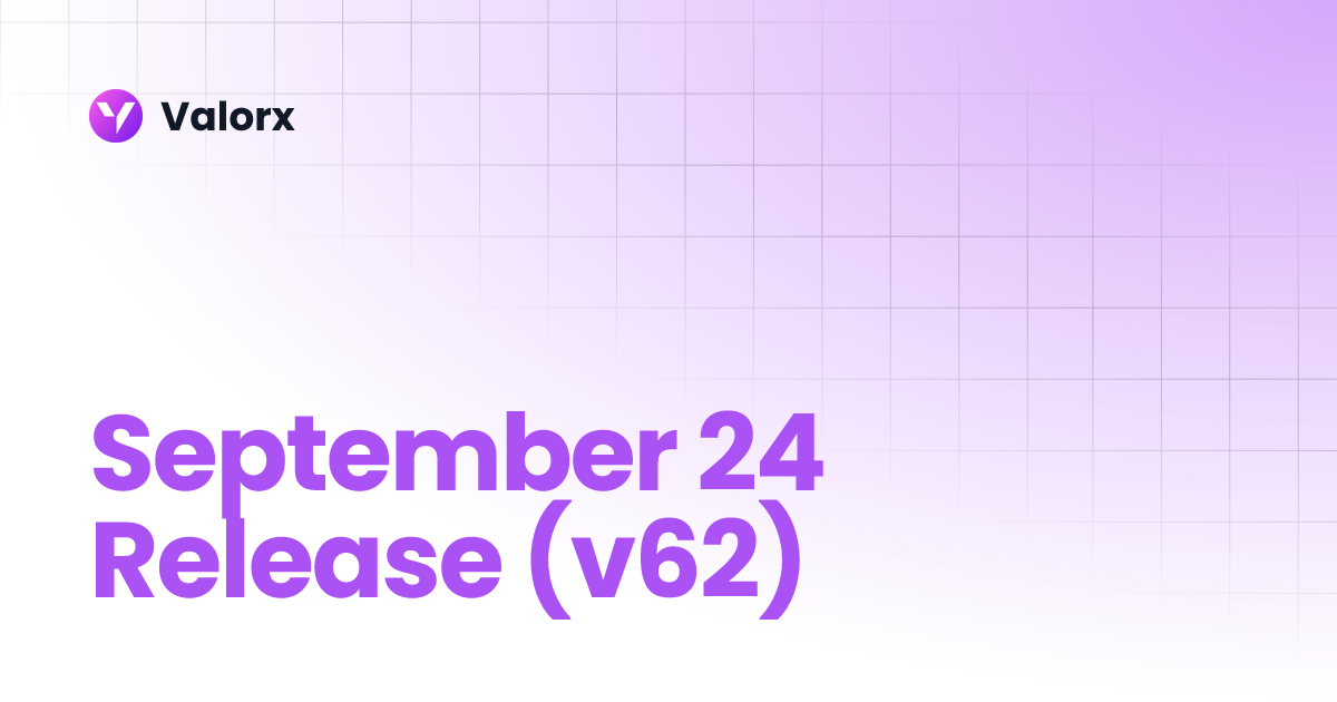 September 24 Release (v62) | Valorx