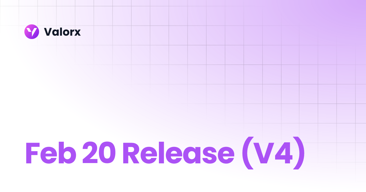Feb 20 Release (V4) | Valorx