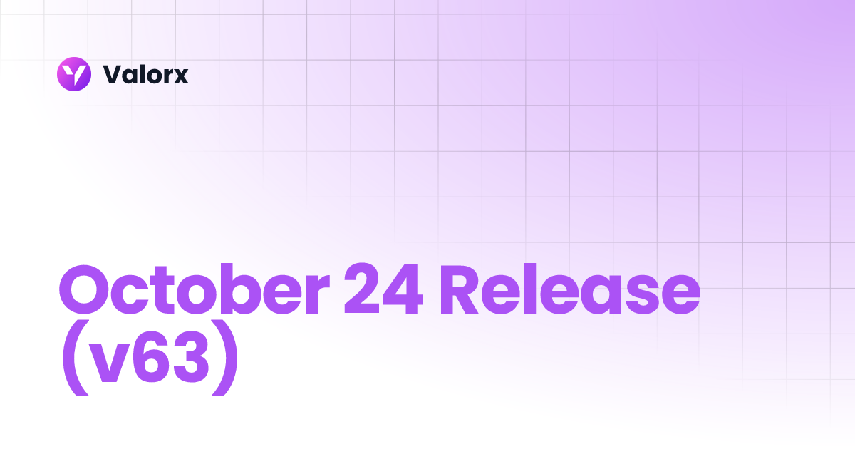 October 24 Release (v63) | Valorx