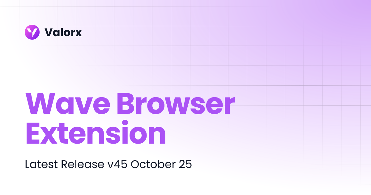 Wave Browser Extension | Wave | Valorx