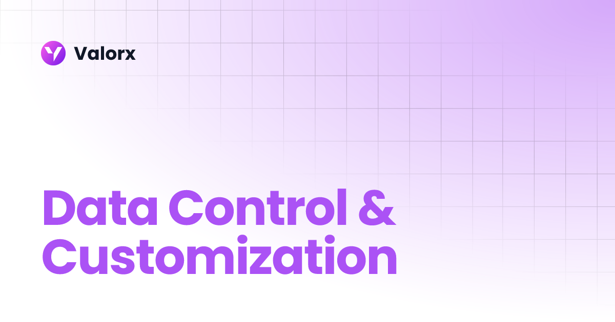 Data Control & Customization | Wave | Valorx