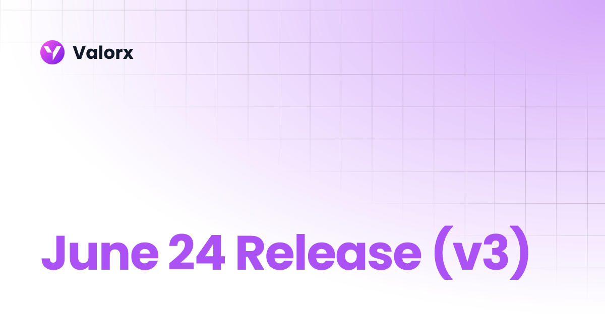 June 24 Release (v3) | Wave | Valorx